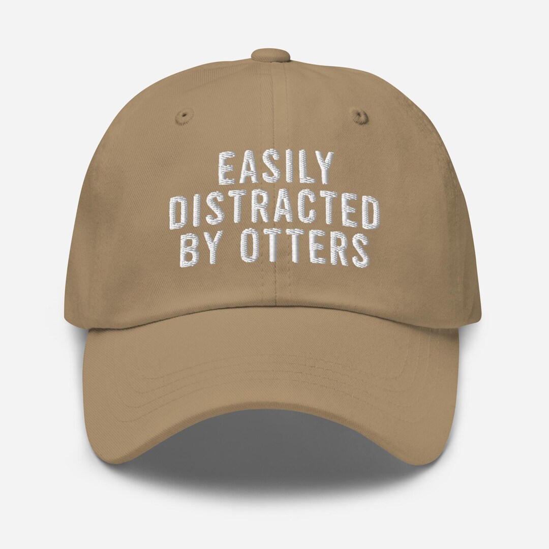 Easily Distracted by Otters Hat, Funny Otter Lover Hat, Sea Otter Cap ...