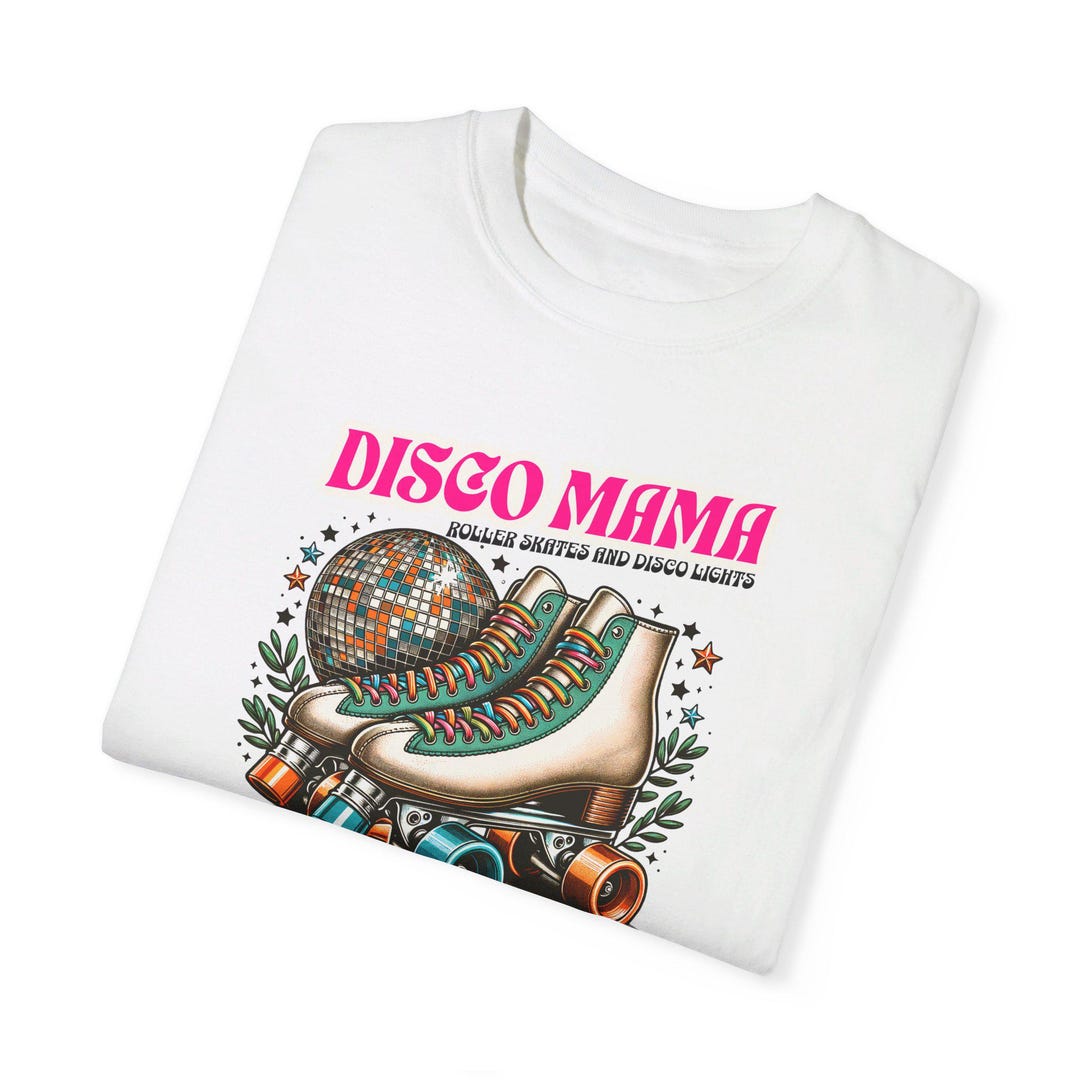Disco Mama - Comfort Colors® Disco Birthday Party, Roller Skates Theme ...