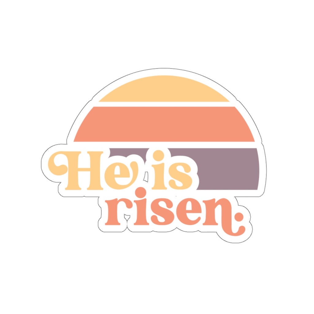 Jesus He is Risen Sticker Sunset Sunrise - Etsy