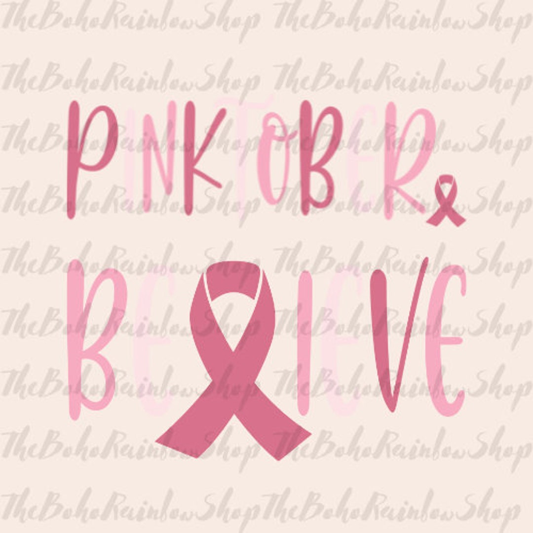 Pinktober,believe,svg, Breast Cancer SVG, Pink Ribbon Svg, Breast ...
