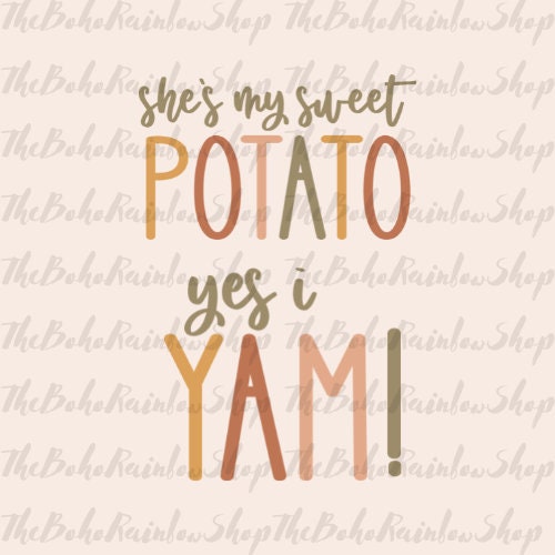 Shes My Sweet Potato I Yam Svg And Png Thanksgiving Svg Etsy