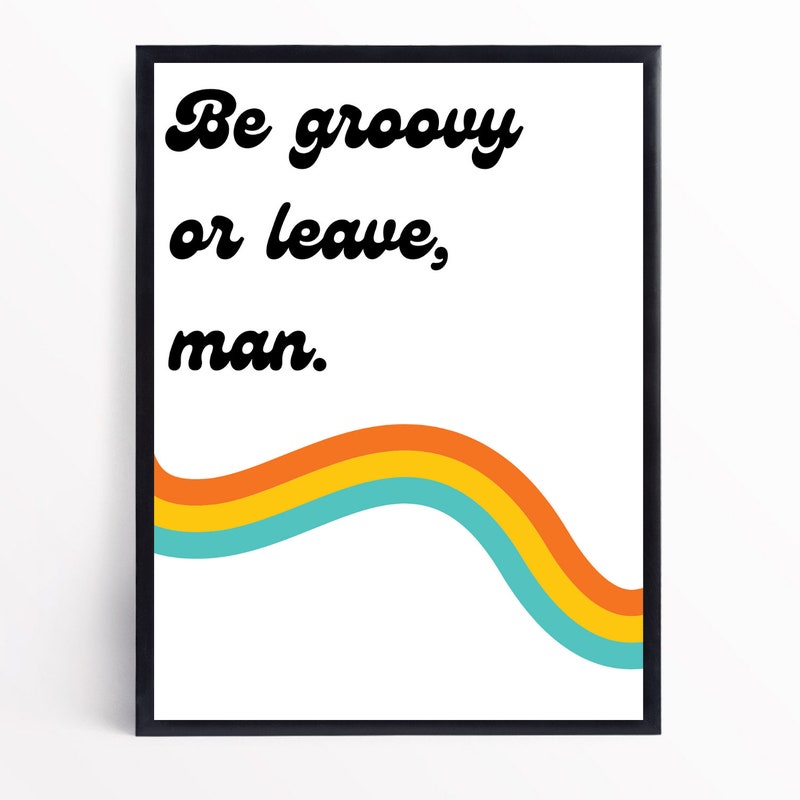Be Groovy or Leave Man - Etsy