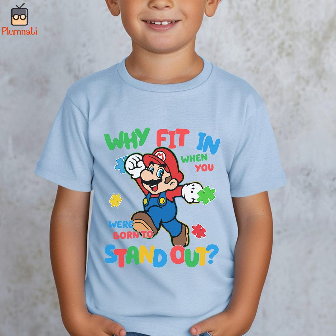Super Mario Autism Awareness Shirt, Why Fit in When You Were Born to ...