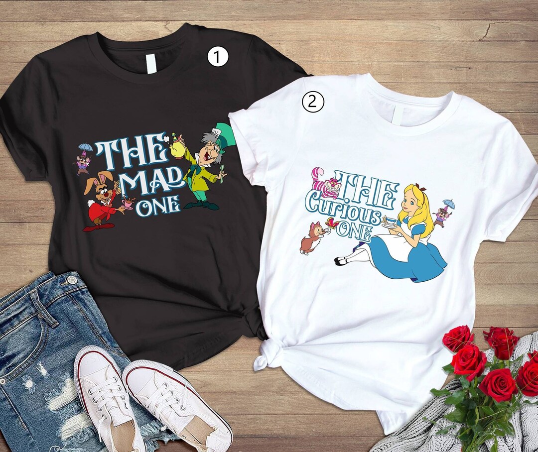 Alice in Wonderland Mad Hatter Shirt, Alice the Mad One the Curious One ...