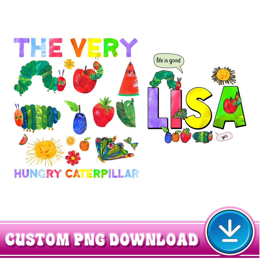 Custom Name the Hungry Caterpillar Png, Caterpillar Teacher Png ...