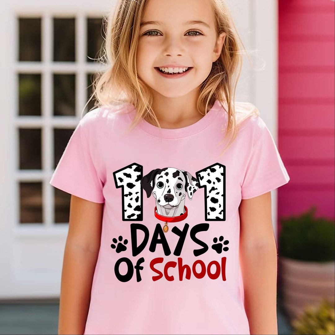 101 Dalmatians 101 Days of School Shirt, 101 Dalmatian Dog 100 Days of ...