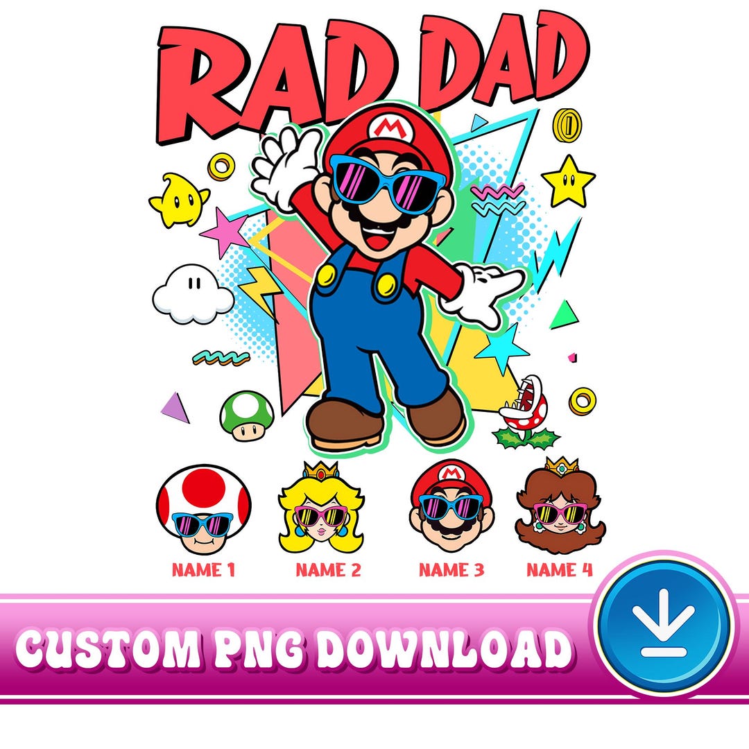 Personalized Disneyland Super Mario Rad Dad PNG, Father's Day Gift ...
