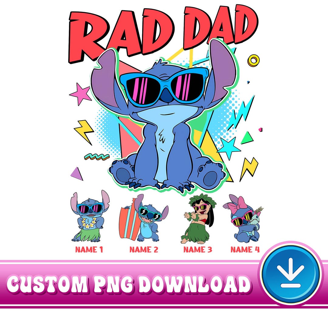 Personalized Disneyland Stitch Rad Dad PNG, Father's Day Gift, Lilo and ...