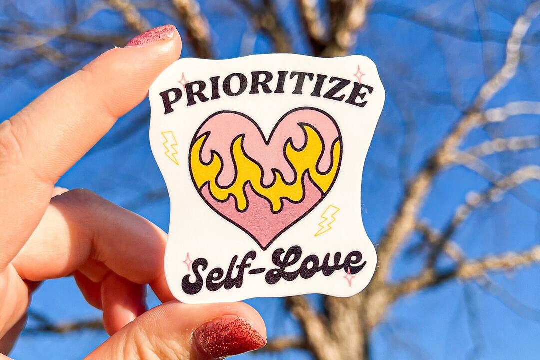 Prioritize Self-love Sticker Valentines Day Sticker Galentines Sticker ...