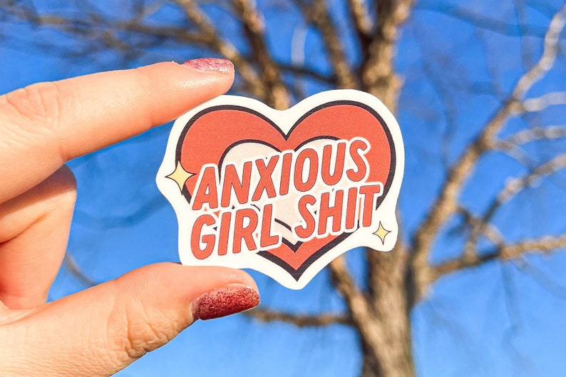 Anxious Girl Shit Sticker Heart Design Sticker Anxiety - Etsy