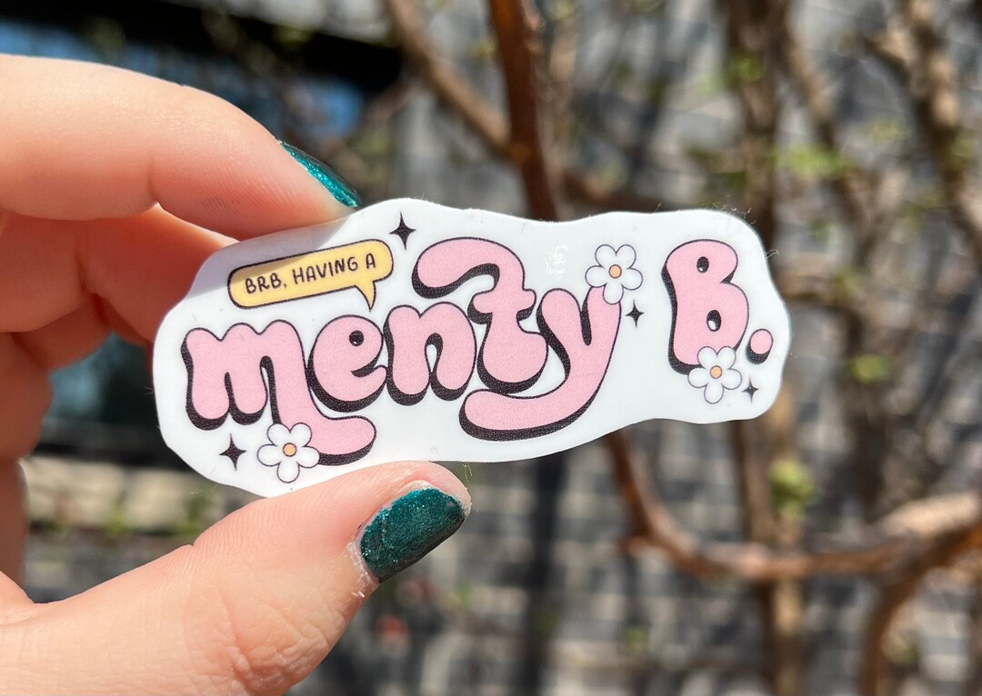 BRB Having A Menty B Sticker Funny Sticker Retro Vibes Mental Health ...