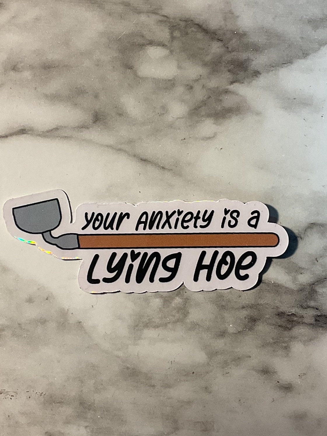 Your Anxiety is a Lying Hoe Sticker - Etsy