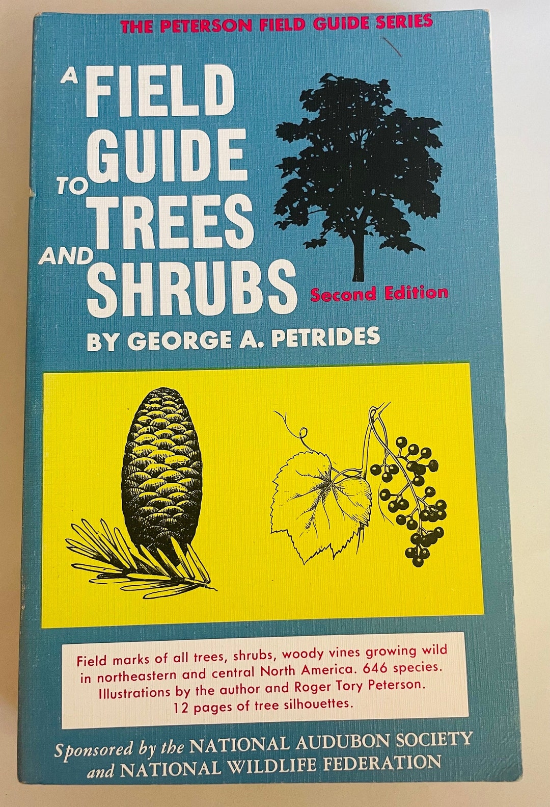 A Field Guide to Trees and Shrubs by George A Petrides A Peterson Field ...