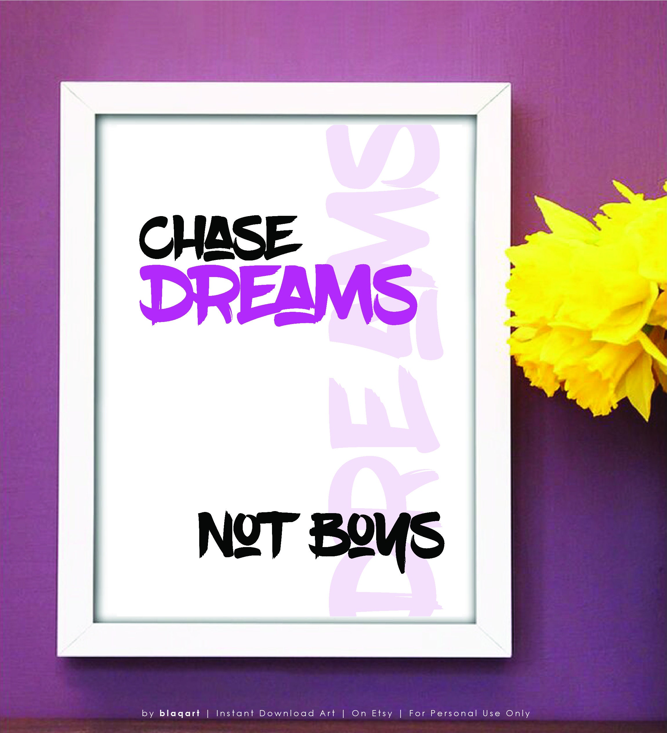 Chase Dreams Not Boys DIGITAL DOWNLOAD Minimalist - Etsy