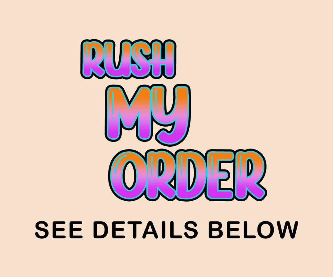 Rush Order Upgrade, Speedy Processing, Express Shipping, Priority Delivery Option, Quick ...