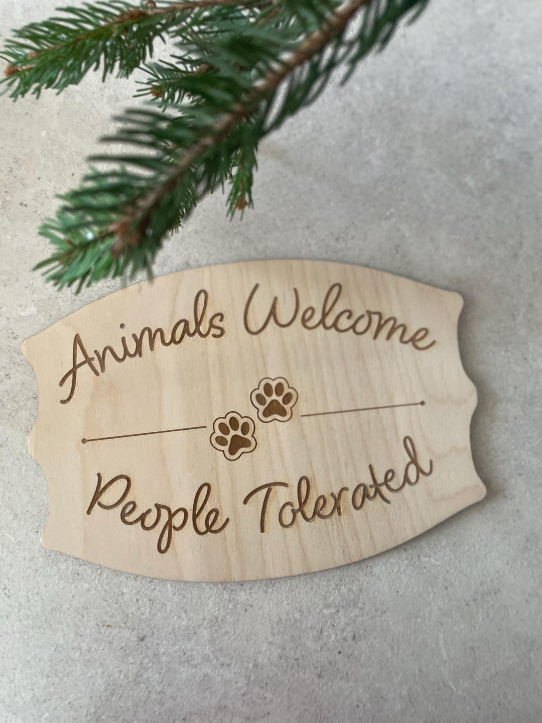 Animals Welcome, People Tolerated” Sign Template for Laser Cutting ...