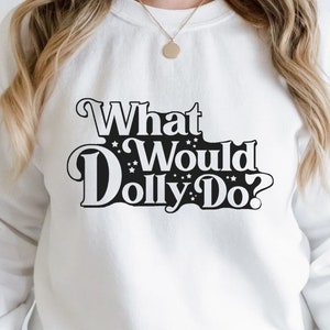 What Would Dolly Do,dolly Svg,cut Files,digital Download - Etsy