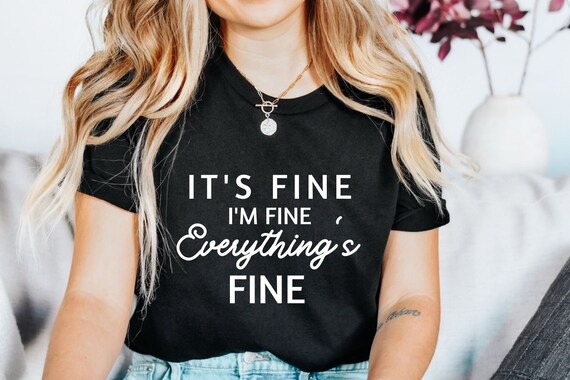 It's Fine I'm Fine Everything's Fine Svgsarcastic - Etsy