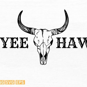 Yee Haw Svg,western Svg,country Svg,cow Skull Svg,cut Files ,digital ...