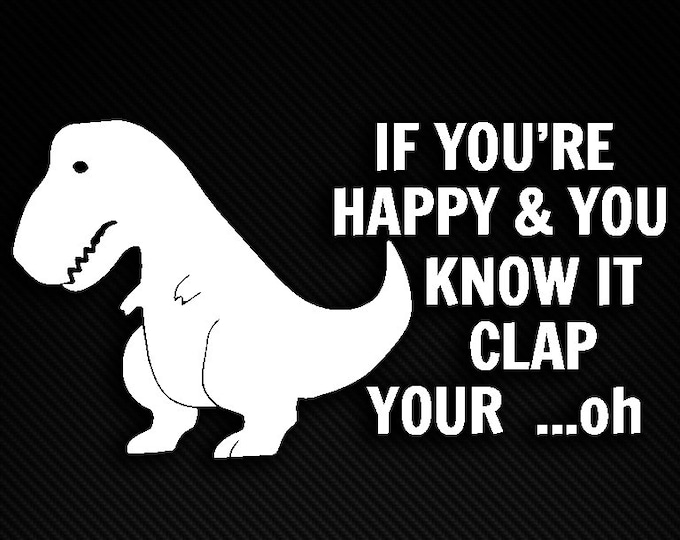 Happy T Rex Sticker JDM Car Slap Sticker Drift Rally Dub Jap Stance Vag ...