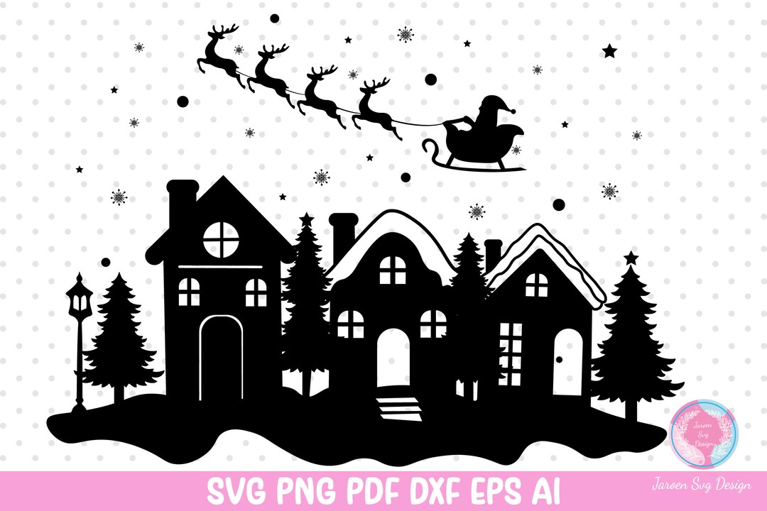 Christmas Scene Svg,santa Svg,merry Christmas Svg,christmas Town Svg ...