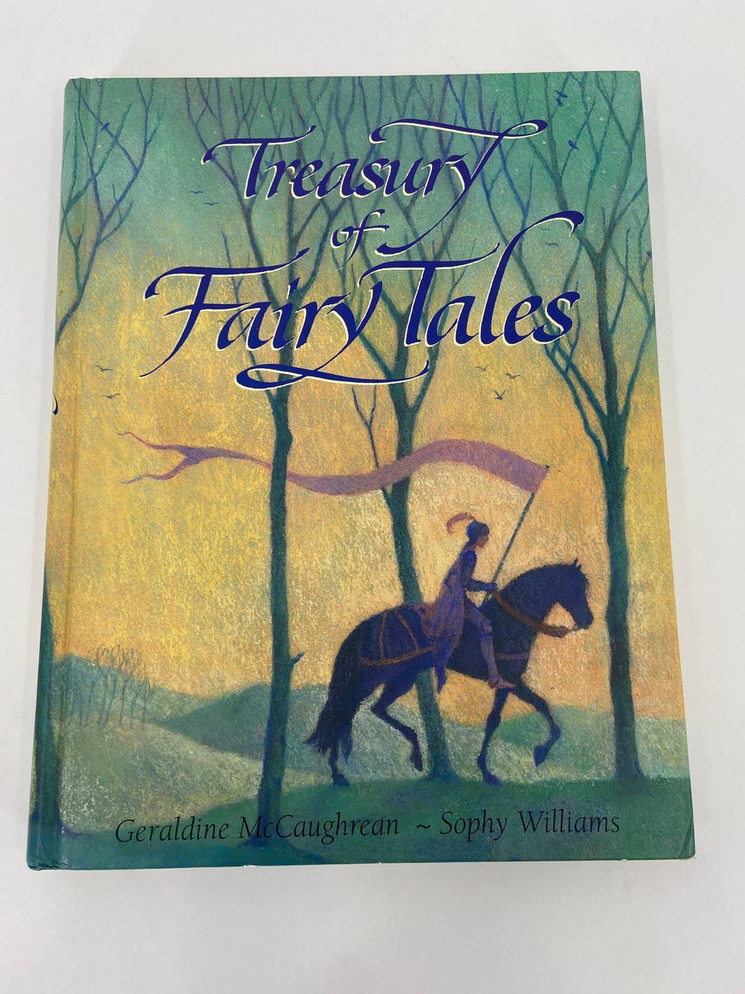 Treasury of Fairy Tales by Geraldine Mccaughrean Sophy Williams 2003 ...