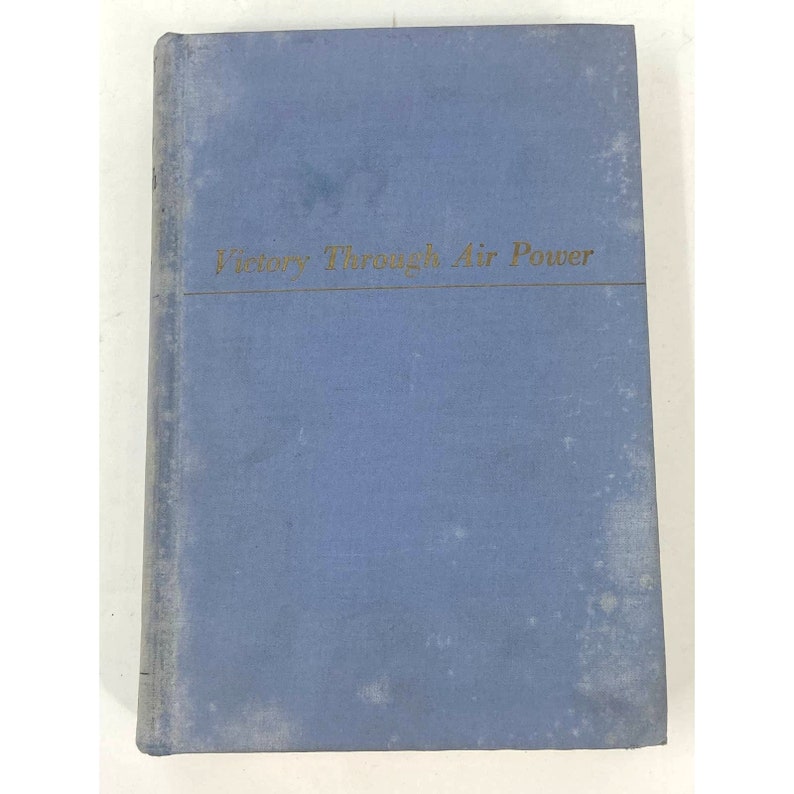 Victory Through Air Power 1942 by Major Alexander P. De Seversky Hard ...