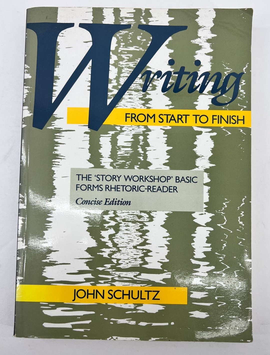 Writing From Start to Finish by John Schultz Story Workshop 1990 PB ...