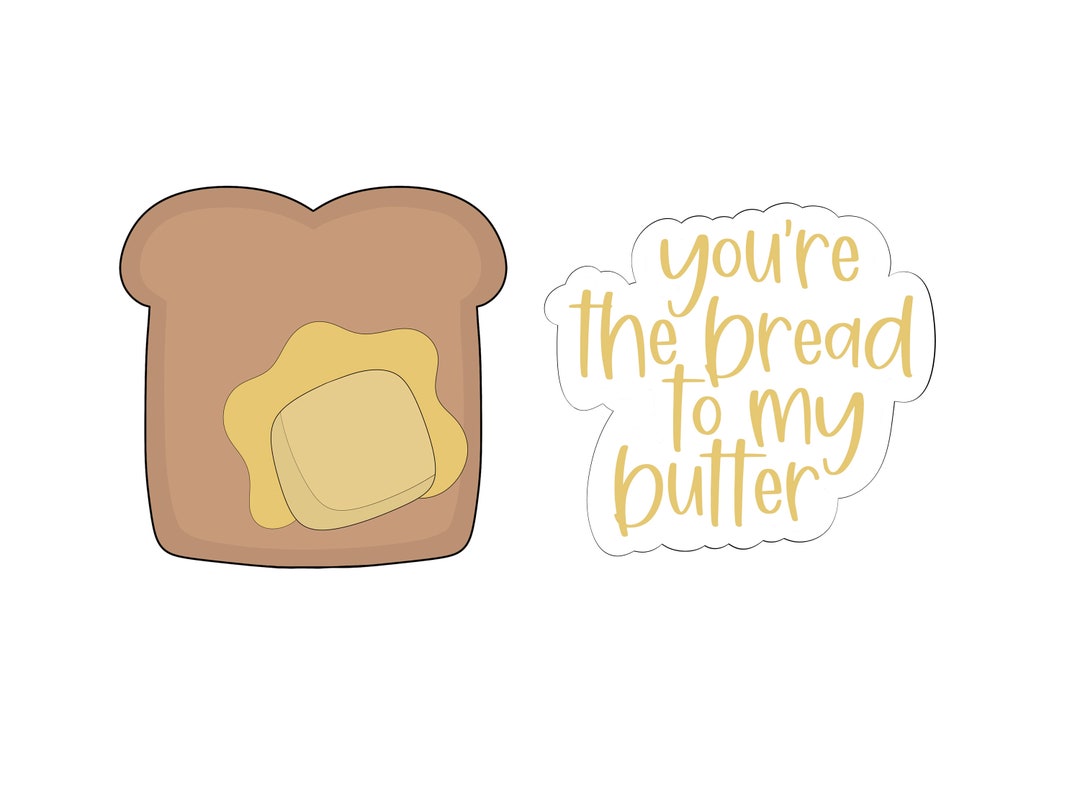 You're the Bread to My Butter Valentine's Set Cookie Cutter - Etsy