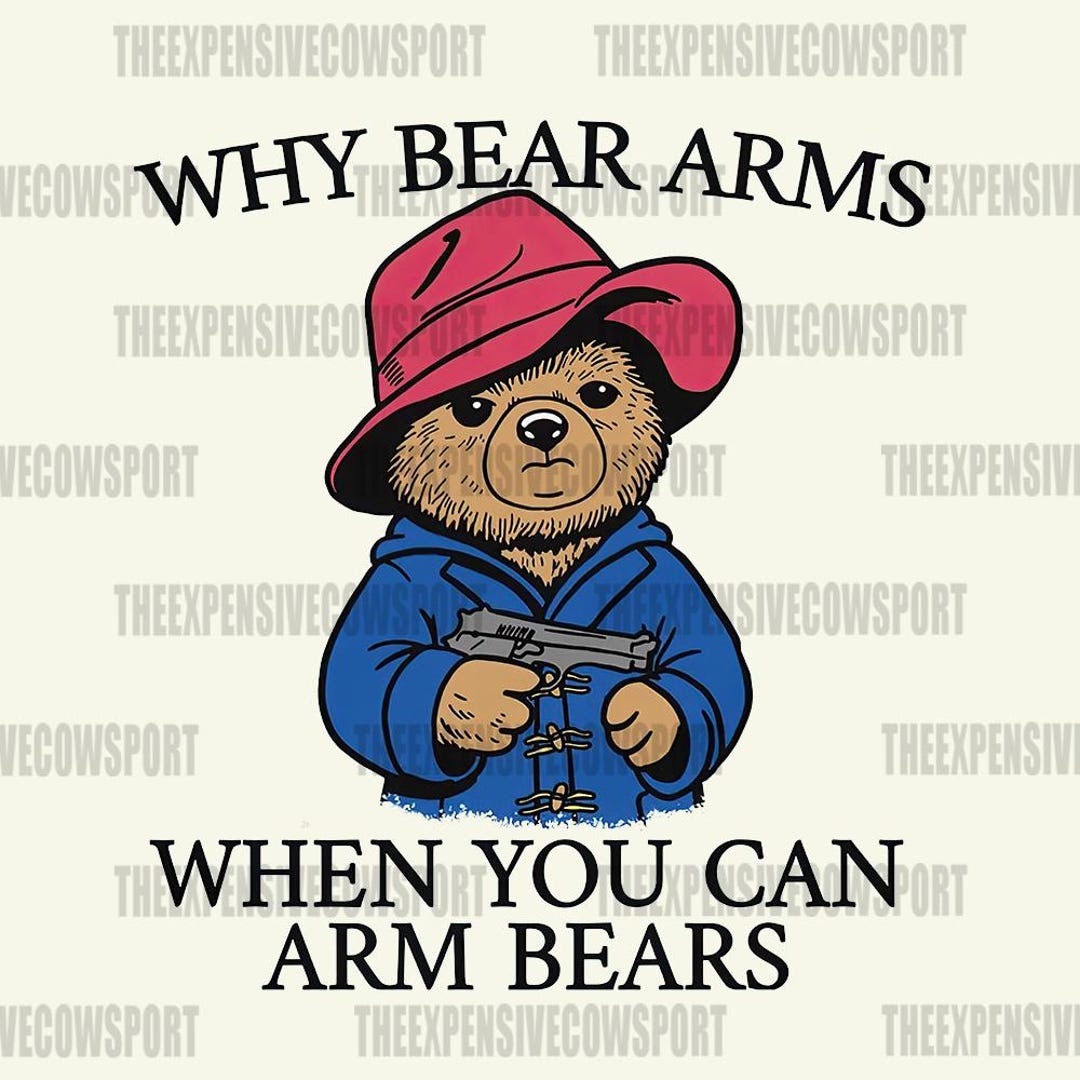 Why Bear Arms When You Can Arm Bears Png,funny Trending Digital File ...