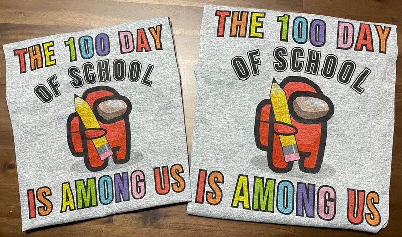 The 100 Day of School is Among Us Sublimation Design - Etsy