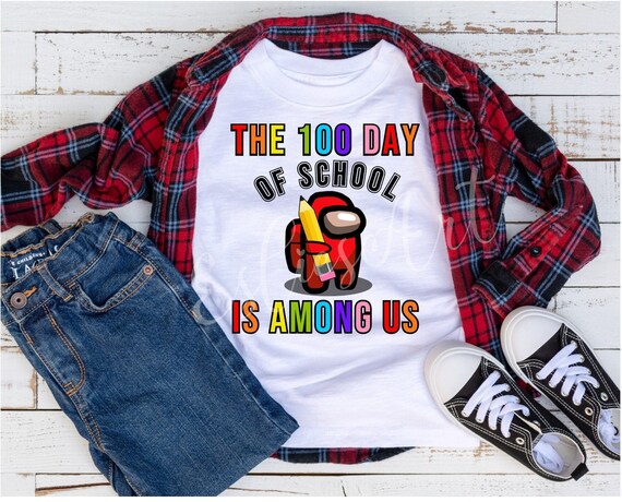 The 100 Day of School is Among Us Sublimation Design | Etsy