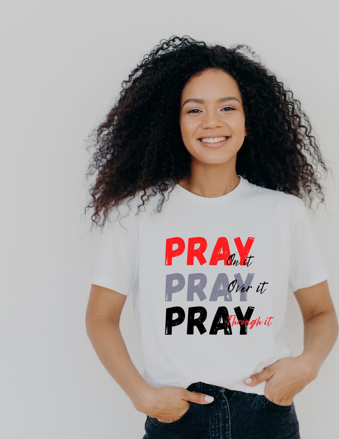 Pray Through It, Pray Over It, Pray Tee | Faith Typography T-shirt ...