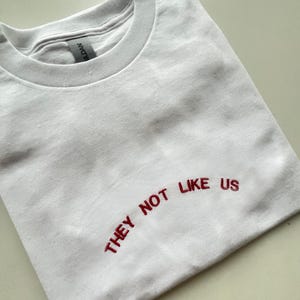 They Not Like Us Embroidered T-shirt, Monogram, Funny T-shirt, Unisex ...