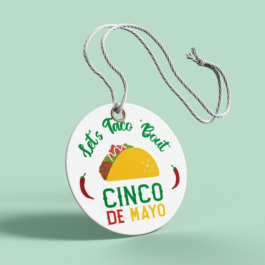 Printable Cinco De Mayo Gift Tag | Lets Taco Bout Cinco De Mayo Piñata ...