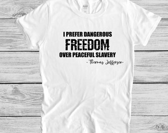 Dangerous Freedom Shirt | Etsy