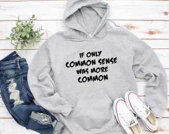 Common Sense Hoodie - Etsy