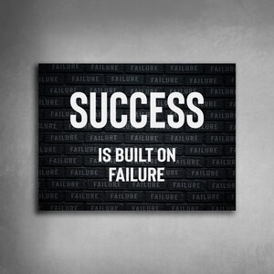 SUCCESS is Built on FAILURE - Motivational Office Decor Inspirational ...