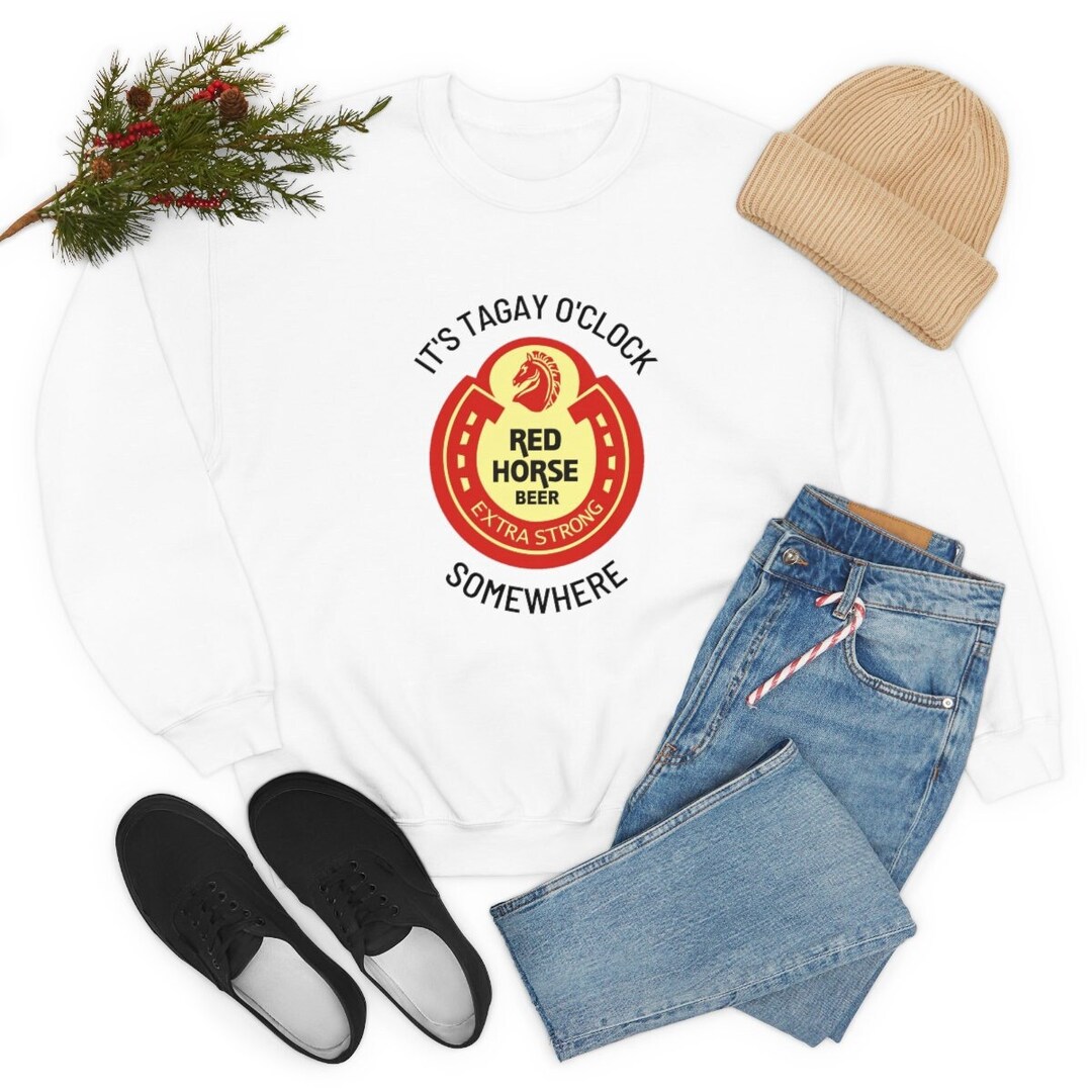 Red Horse Beer Sweatshirt, Tagay Sweatshirt, Filipino Humor Top, Beer ...