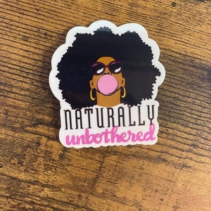 Naturally Unbothered Waterproof Sticker-black Girl Magic - Etsy