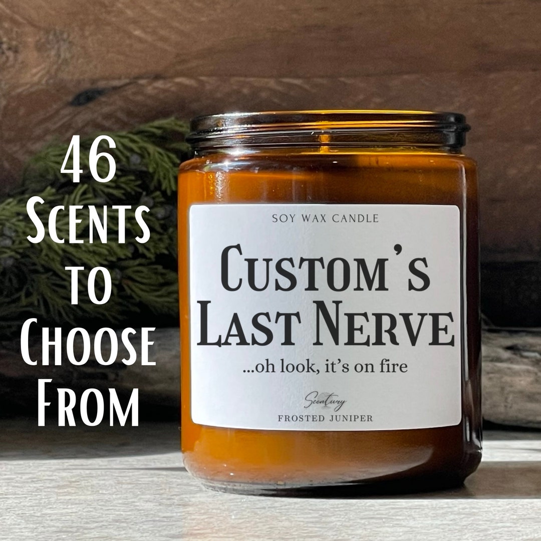 Last Nerve Candle: Custom Soy Wax Gift - Etsy