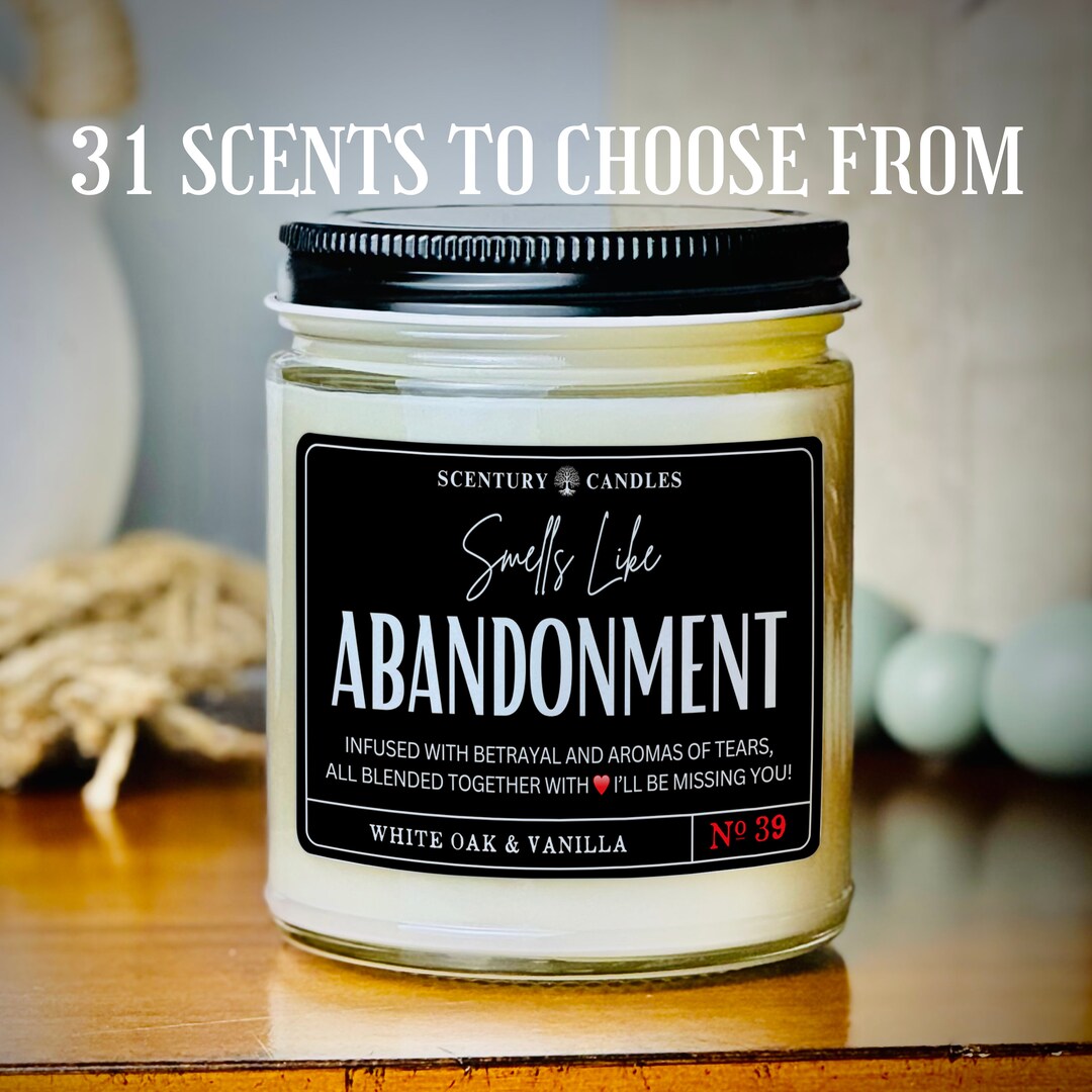 Smells Like Abandonment Candle: Funny Goodbye Gift, Soy Wax - Etsy