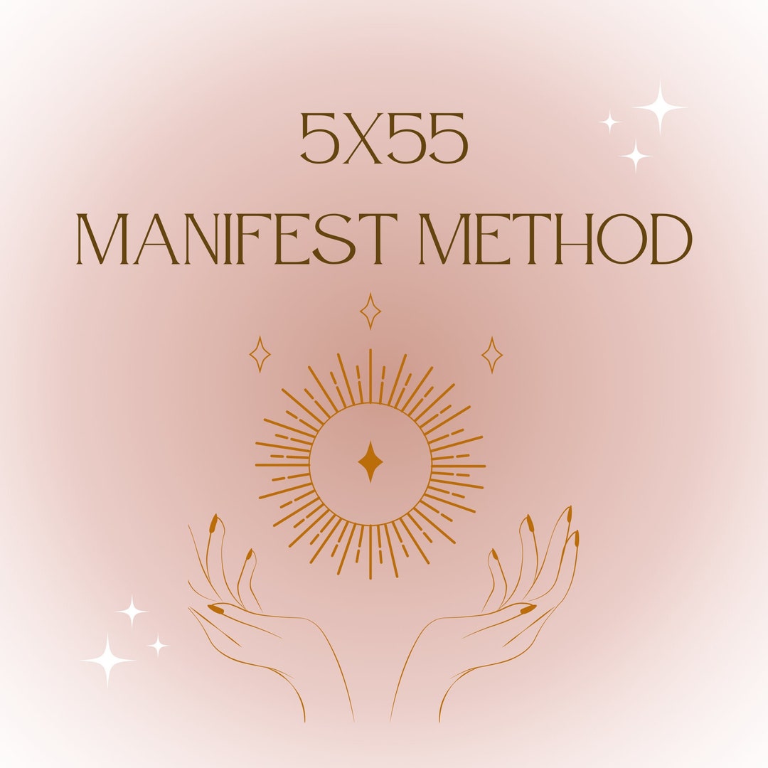 5x55 Manifest Method Manifest Your Desire How to Manifest 555 Manifest ...