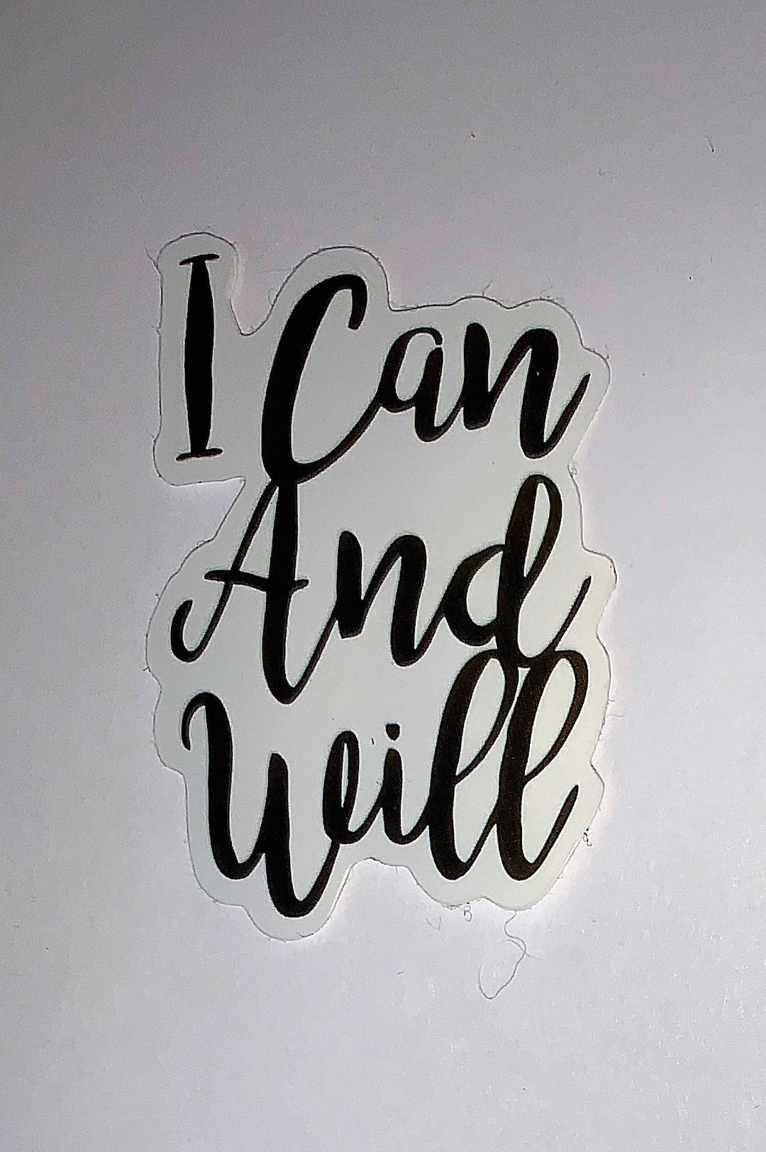 I Can and Will Sticker Individual Sticker Laptop Tablet Skateboard ...
