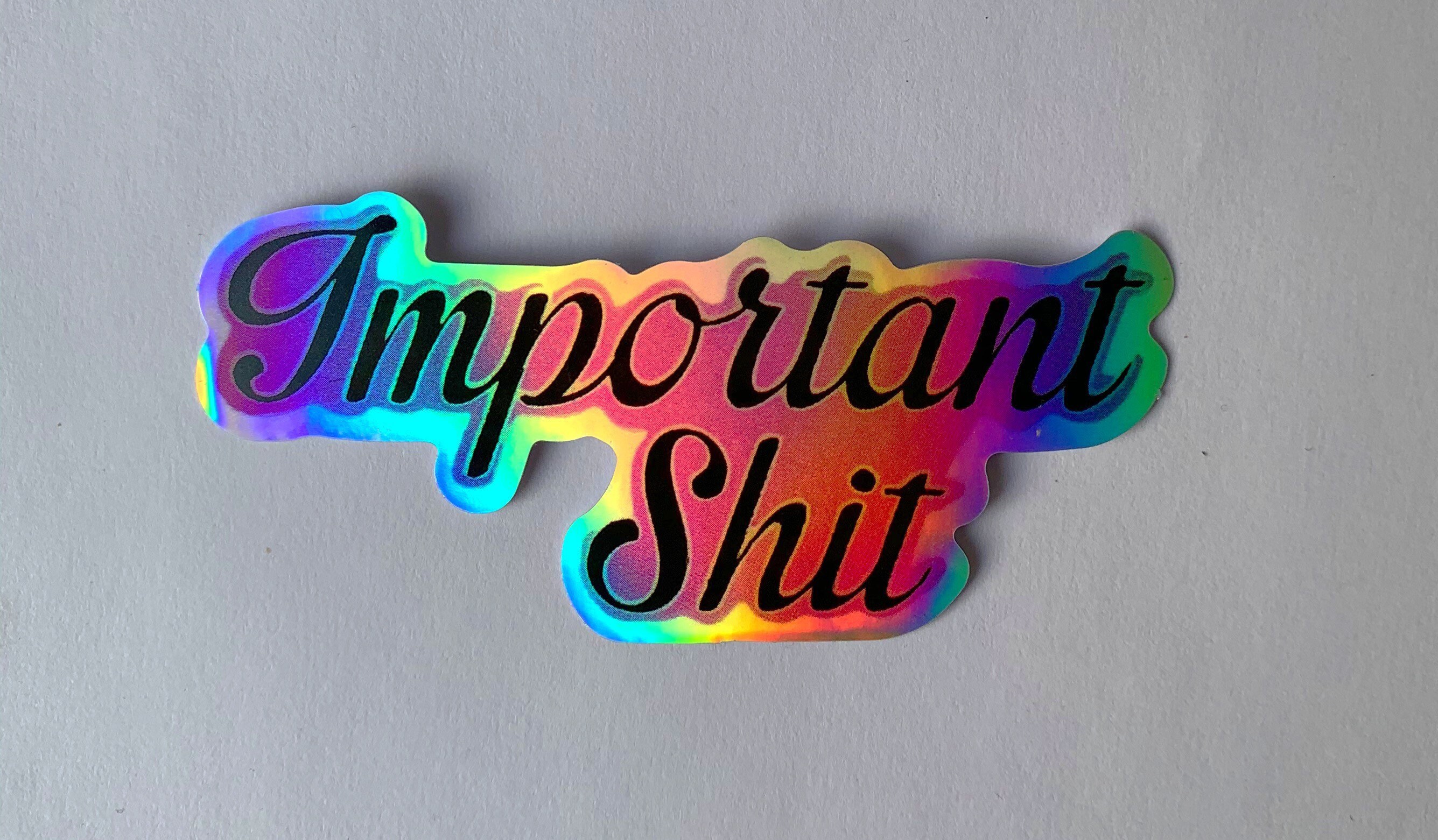 Important Shit Laser Sticker New Sticker Collection Laptop Tablet ...