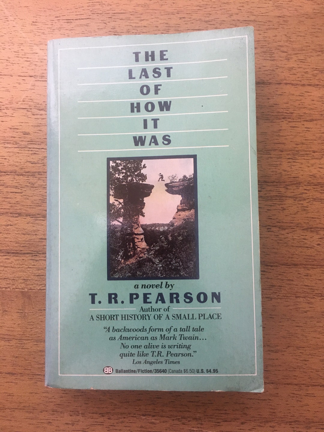 The Last of How It Was T.R. Pearson Paperback 1988 First Ballantine ...