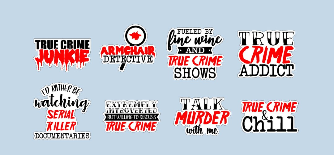 True Crime Stickers, TC Addict Water Resistant, Printed and Cut ...