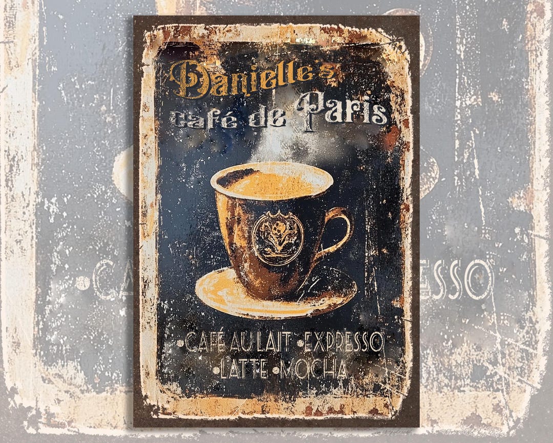 Personalized Old French Café Sign. Vintage-style Rusted French Coffee ...