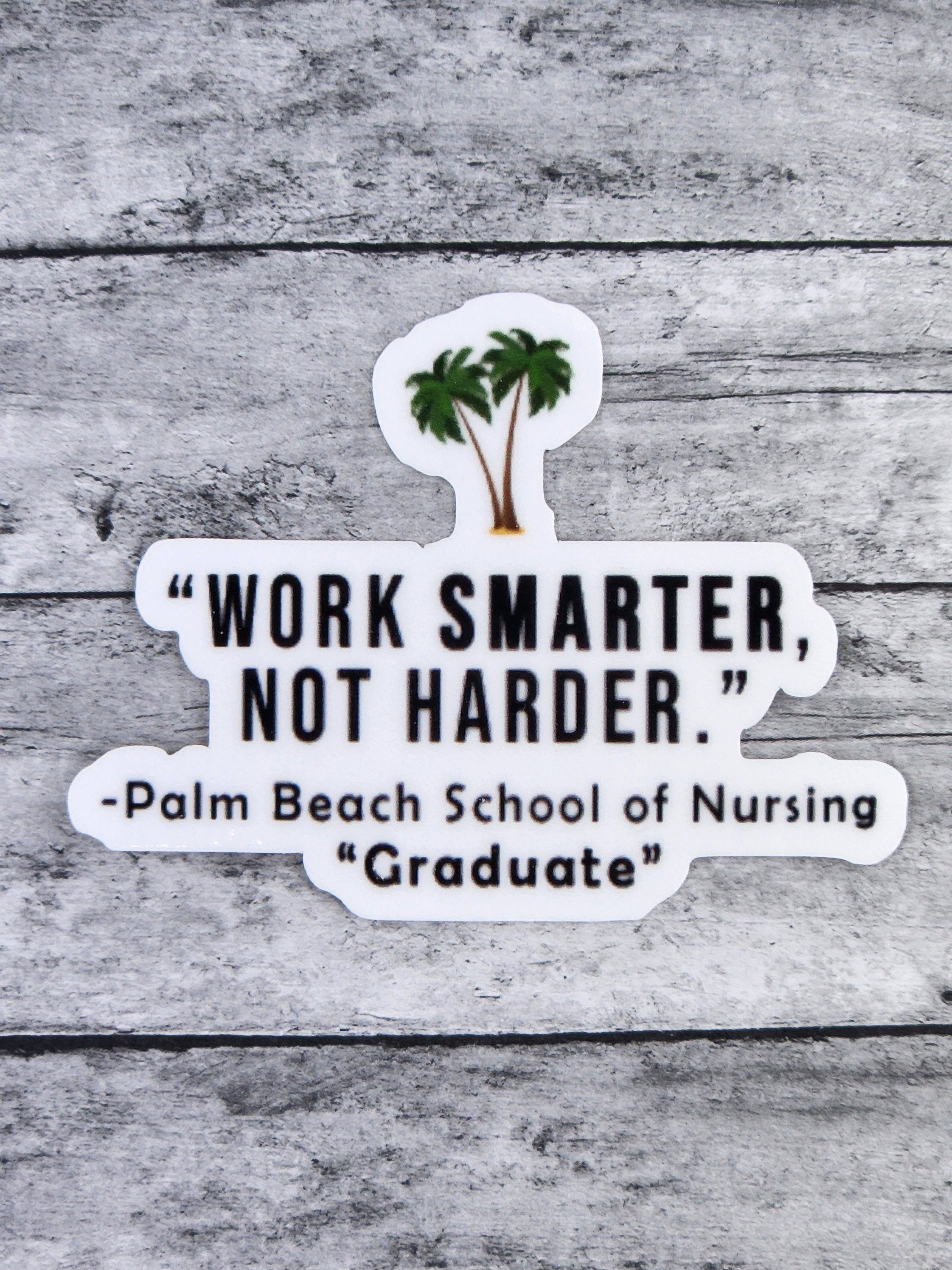 Nursing Sticker Funny Nurse Sticker Palm Beach School of - Etsy