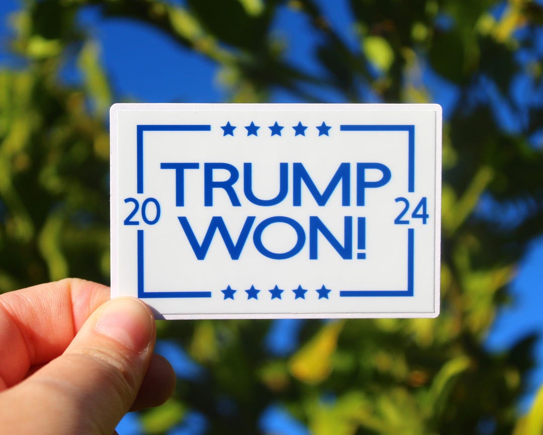 Trump Won! Sticker Blue & White for Trump 2024 Conservative Republican ...